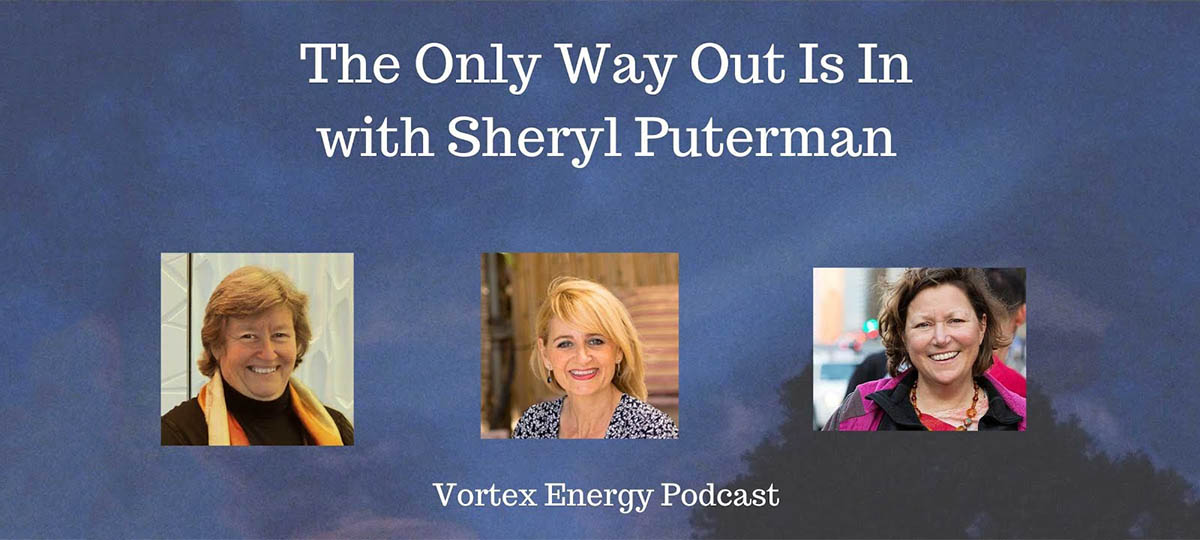 The Only Way Out Is In with Sheryl Puterman - Nourishment Vitality