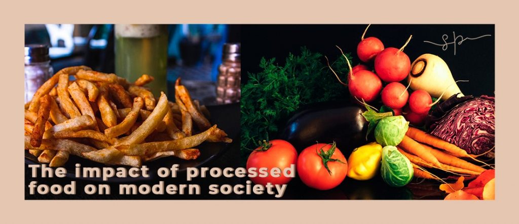 What is the Impact of Processed Food on Modern Society? - Nourishment ...